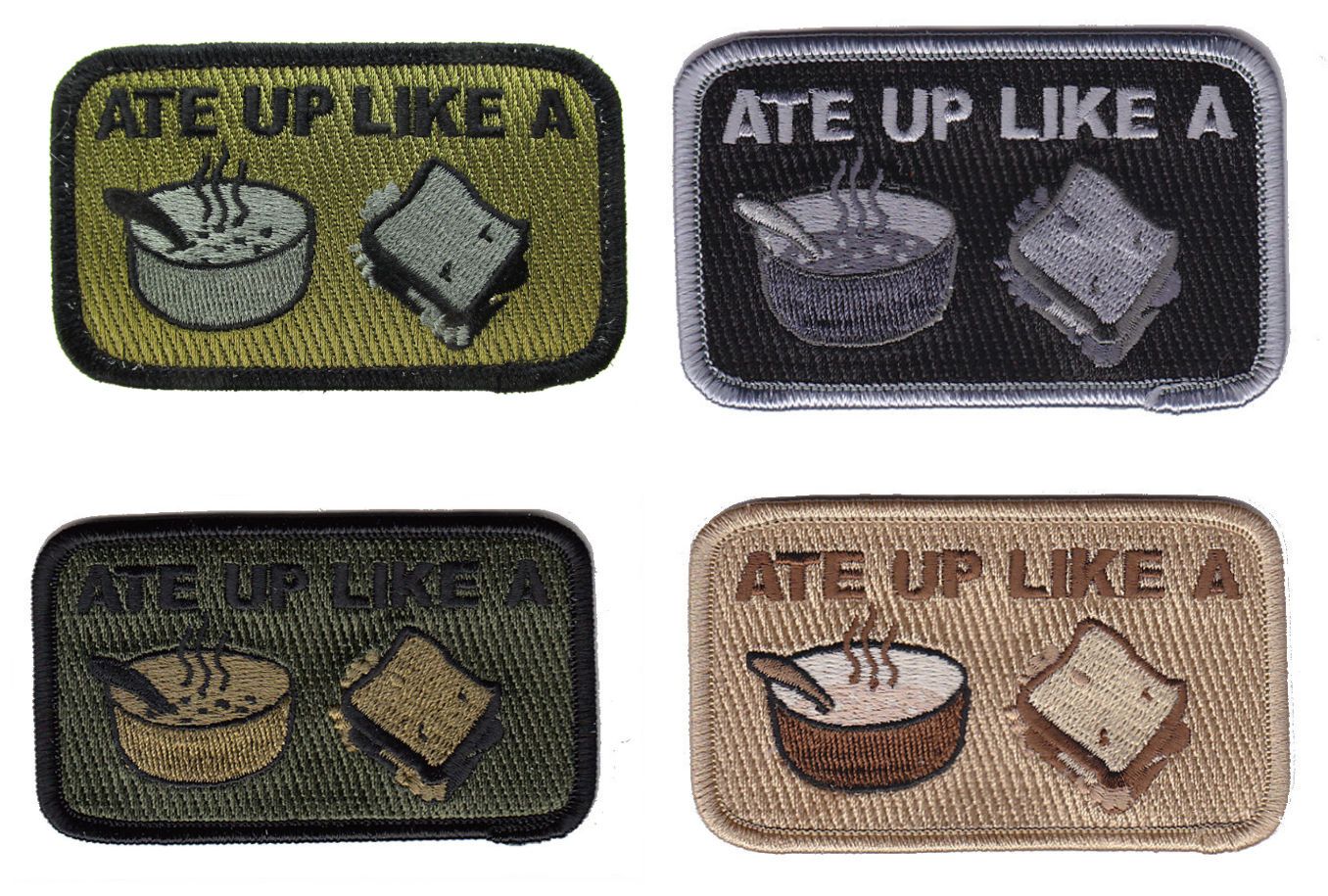 Ate Up Like a Soup Sandwich Morale Patch with Hook Backing - Various C