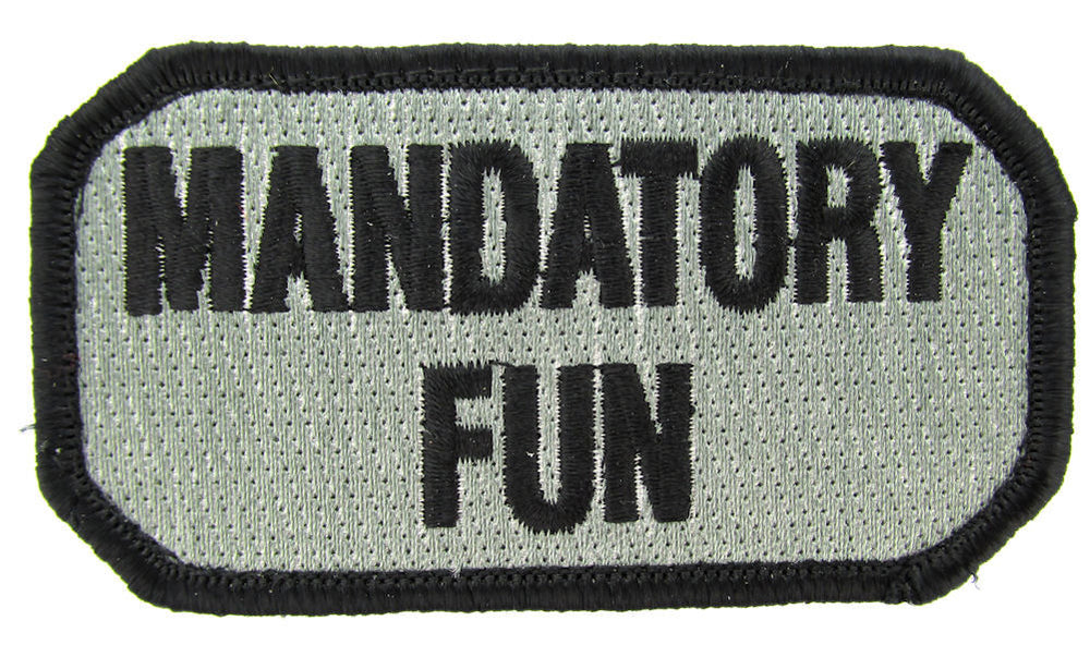 MANDATORY FUN Morale Patch - Various Colors